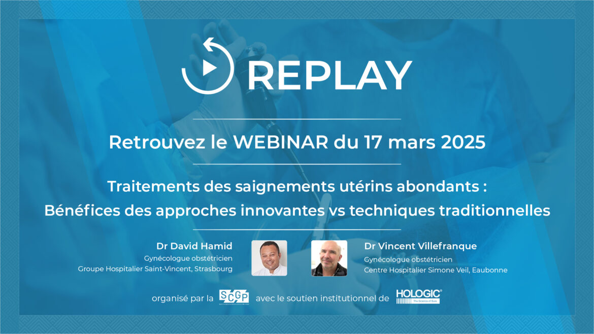 Replay Webinar - 17 mars 2025 - Traitements des saignements utérins ...